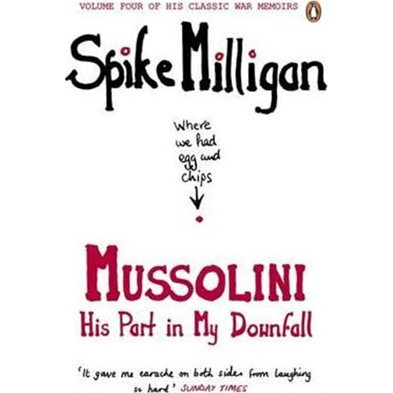 Mussolini:His Part in My Downfall