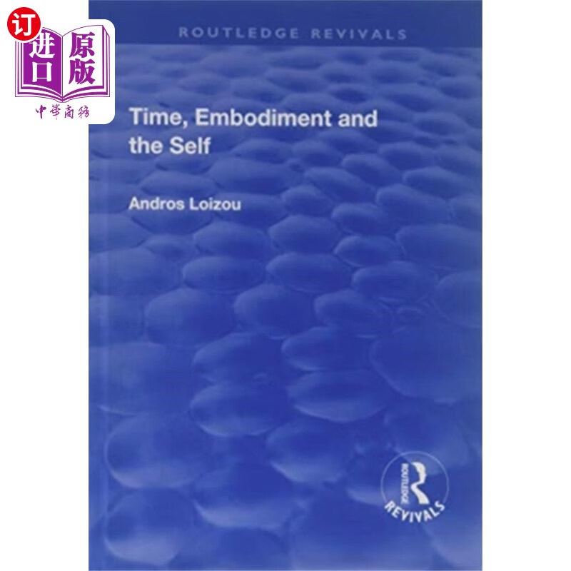 海外直订Time, Embodiment and the Self 时间，化身和自我