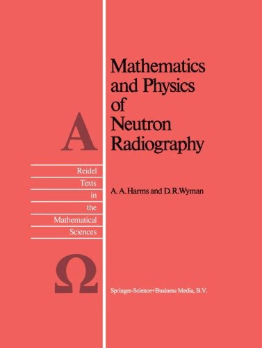 Mathematics and Physics of Neutron Radiography