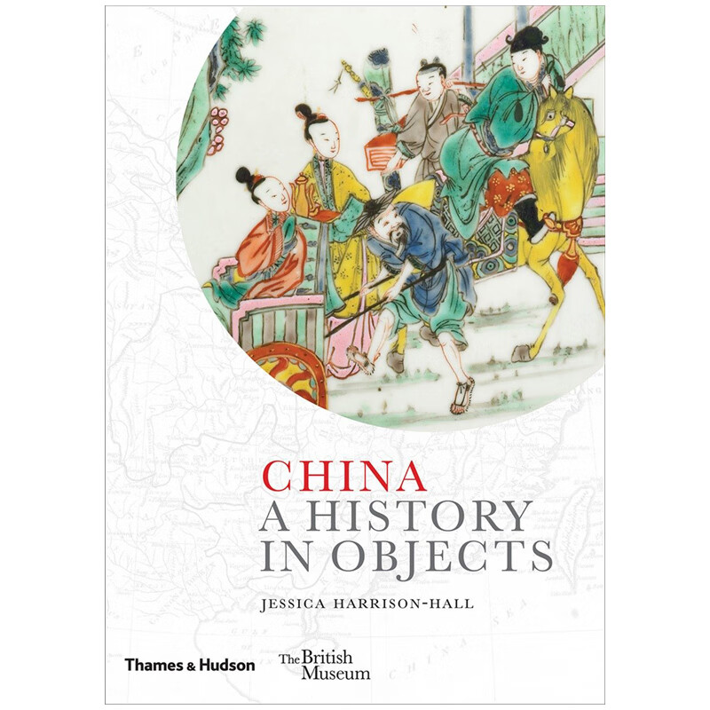 现货 【T&H】中国艺术历史ChinaAHistoryinObjects大英博物馆