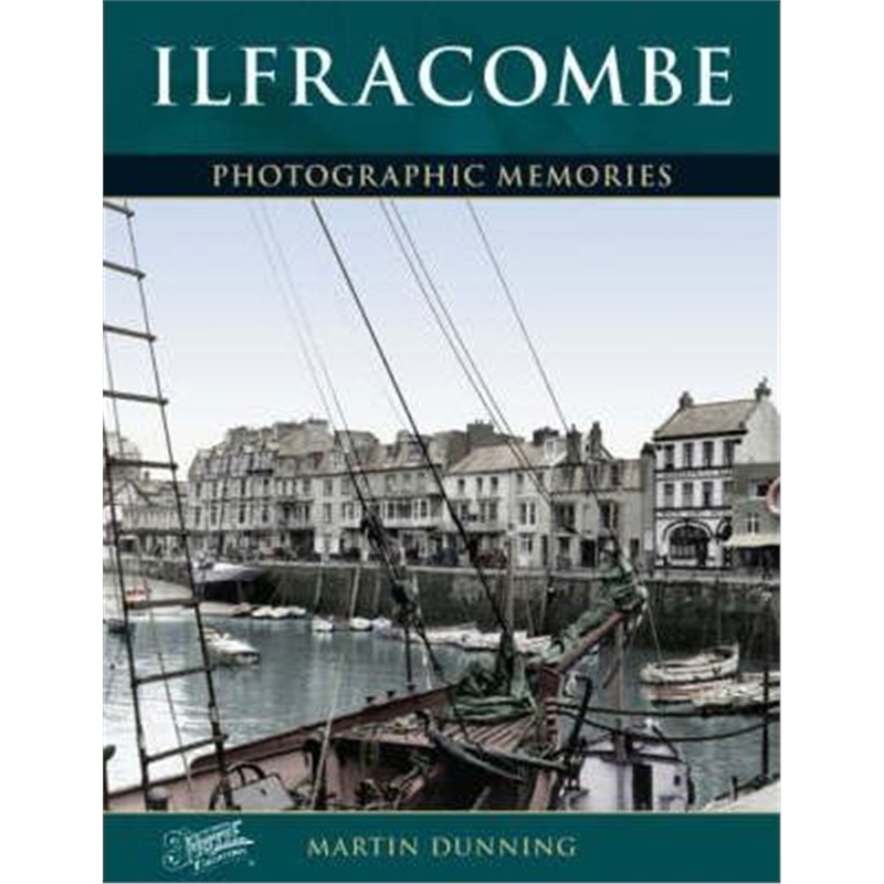 Ilfracombe:Photographic Memories