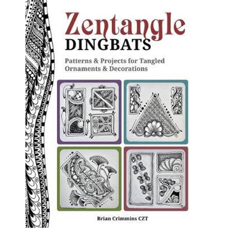 Zentangle Dingbats:Patterns & Projects for Dyn