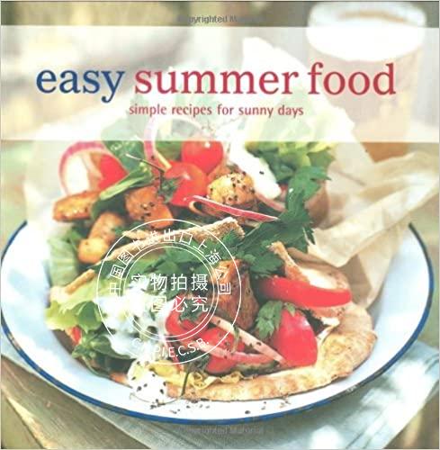 现货 Easy Summer Food: Simple Recipes for Sunny
