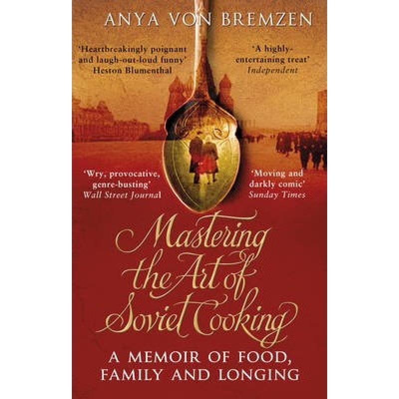 Mastering the Art of Soviet Cooking