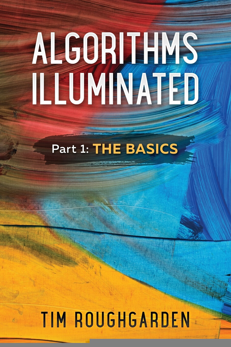 【预售 按需印刷】Algorithms Illuminated (Part 1)