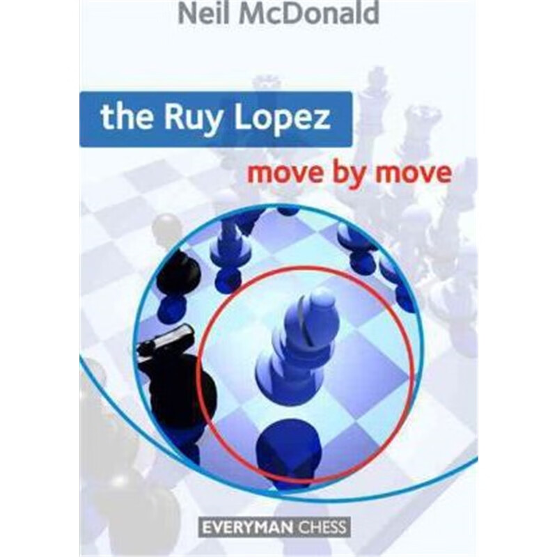 The Ruy Lopez: Move by Move