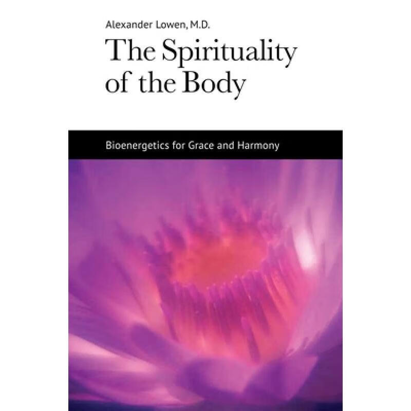 The Spirituality of the Body: Bioenergetics ...