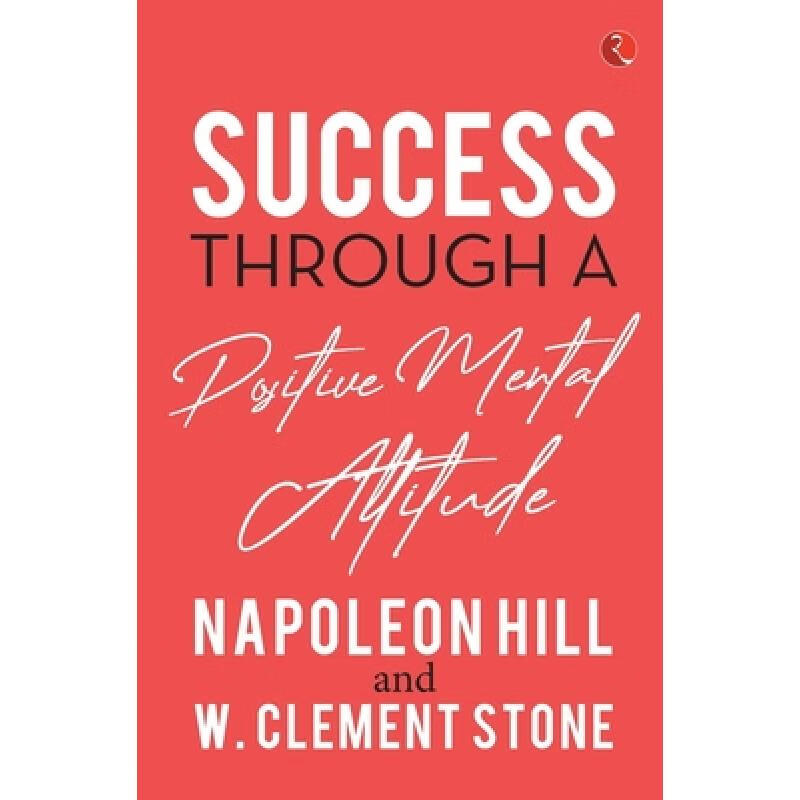 Success Through a Positive Mental Attitude