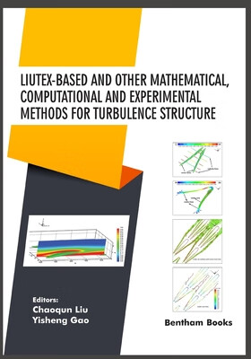 Liutex-based and Other Mathematical, Computational and Experimental Methods for Turbulence