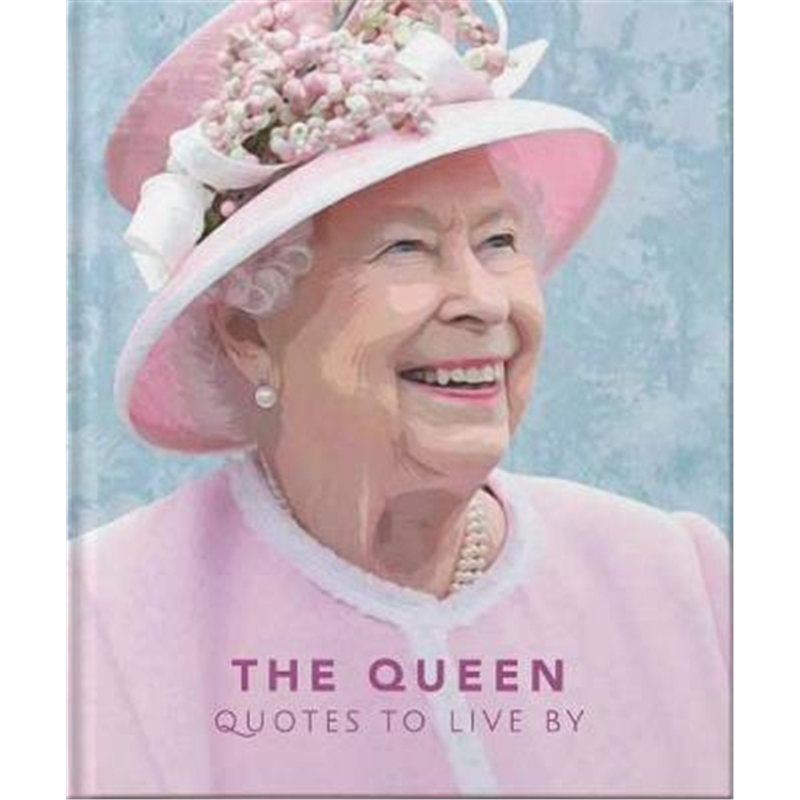 The Queen:Quotes to live by