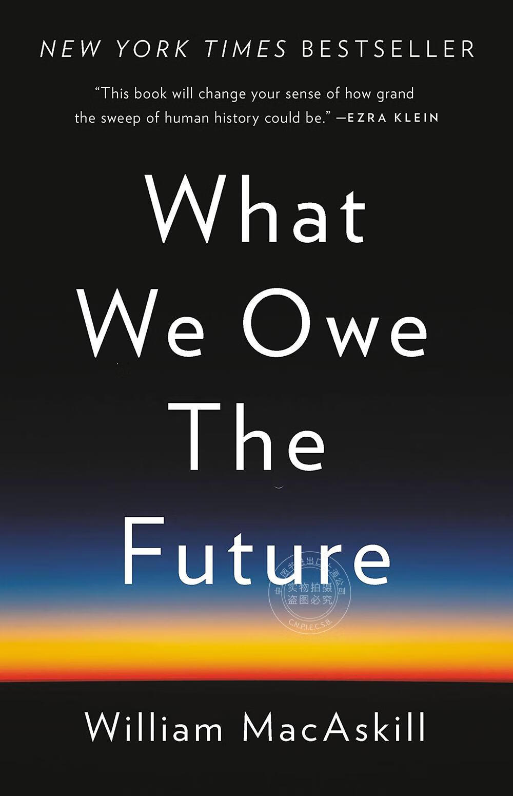 现货 我们所欠的未来 William MacAskill 英文原版 What We Owe the Future