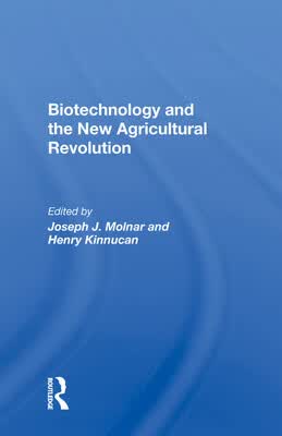 Biotechnology and the New Agricultural Revolution