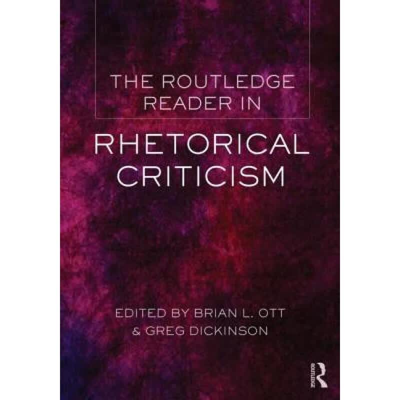 The Routledge Reader in Rhetorical Criticism