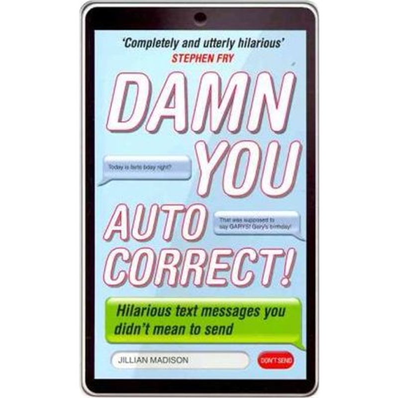Damn You, Autocorrect!