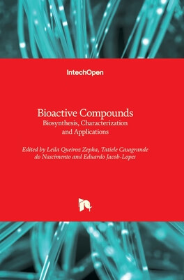 Bioactive Compounds - Biosynthesis, Characterization and Applications