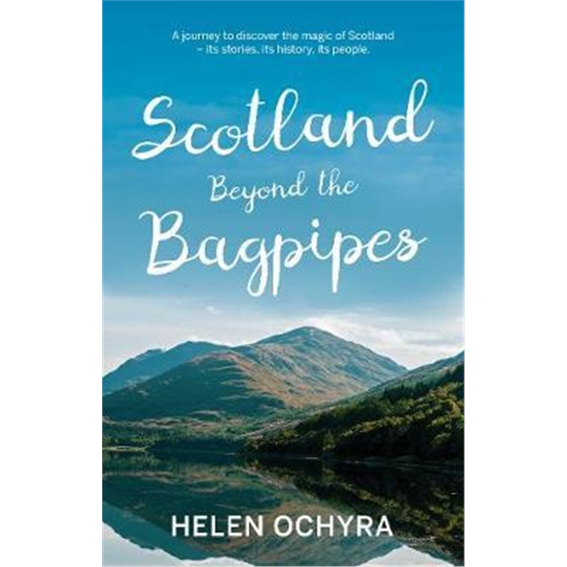 Scotland Beyond the Bagpipes