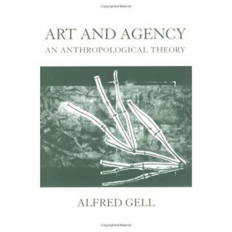 Art and Agency: An Anthropological Theory