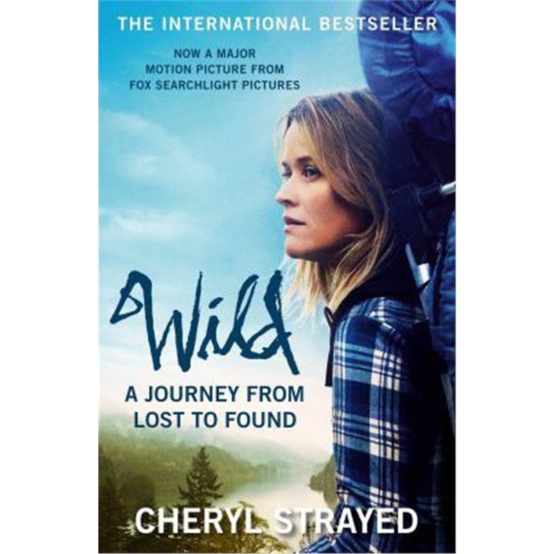 Wild:A Journey from Lost to Found