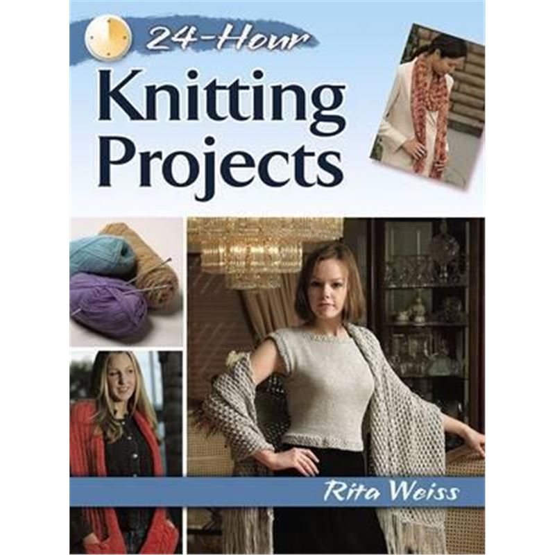 24-Hour Knitting Projects