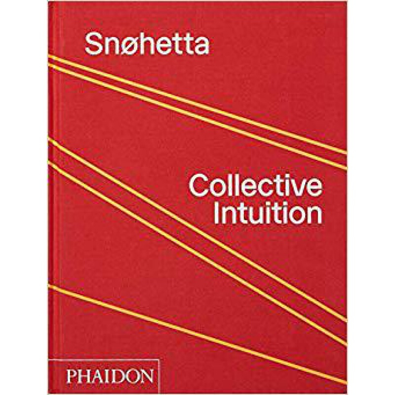 现货英文原版 Snhetta Collective Intuition斯诺赫塔建筑事务所 当
