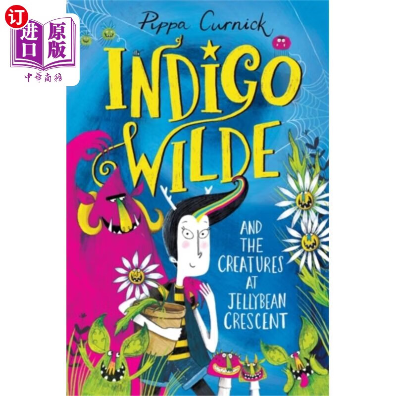 海外直订Indigo Wilde and the Creatures at Jellybean Cres... 青迪格·王尔德和Jellybean Crescent的动物们