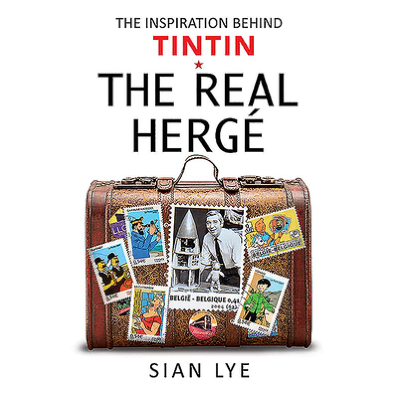 The Real Herge: The Inspiration Behind Tintin
