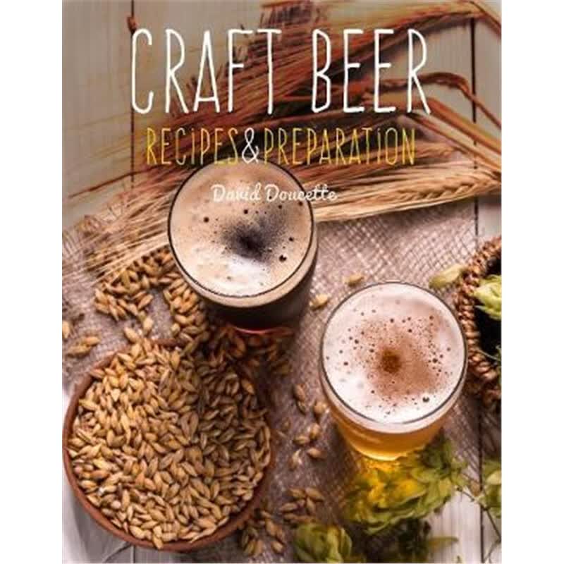 Craft Beer:Recipes & Preparation