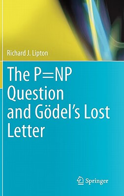 The P=NP Question and Goedel’s Lost Letter