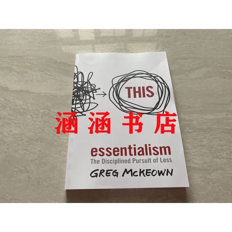 Essentialism: The Disciplined Pursuit of Less Greg McKeown