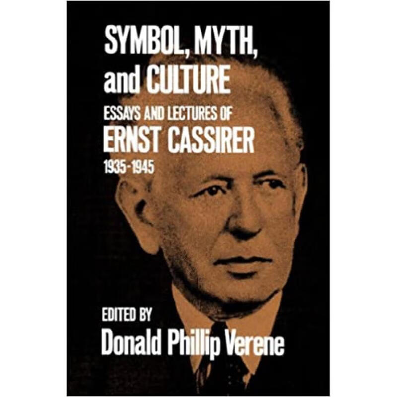 Symbol, Myth, and Culture: Essays and Lectures of Ernst Cassirer, 1935-1945