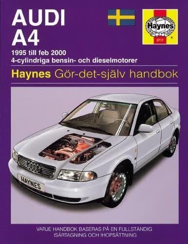 Audi A4 (1995 - Feb 2000) Haynes Repair Manual (svenske utgava)