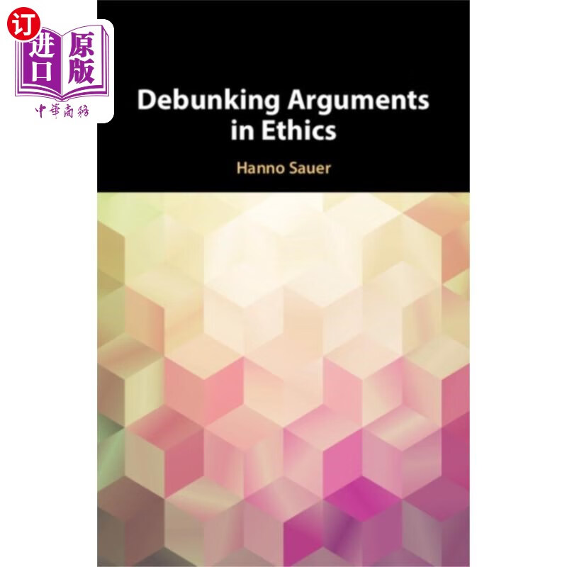 海外直订Debunking Arguments in Ethics 揭穿伦理学中的争论