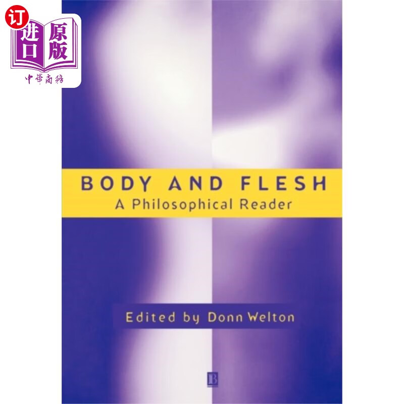 海外直订Body and Flesh - A Philosophical Reader 身体和肉体