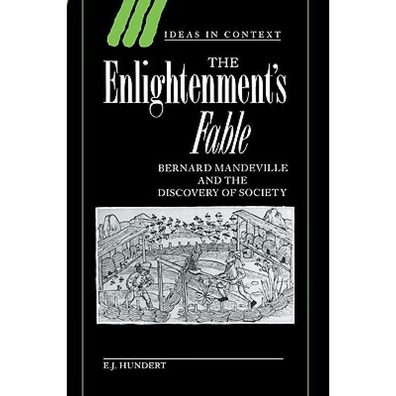 Enlightenment's Fable: Bernard Mandeville an...