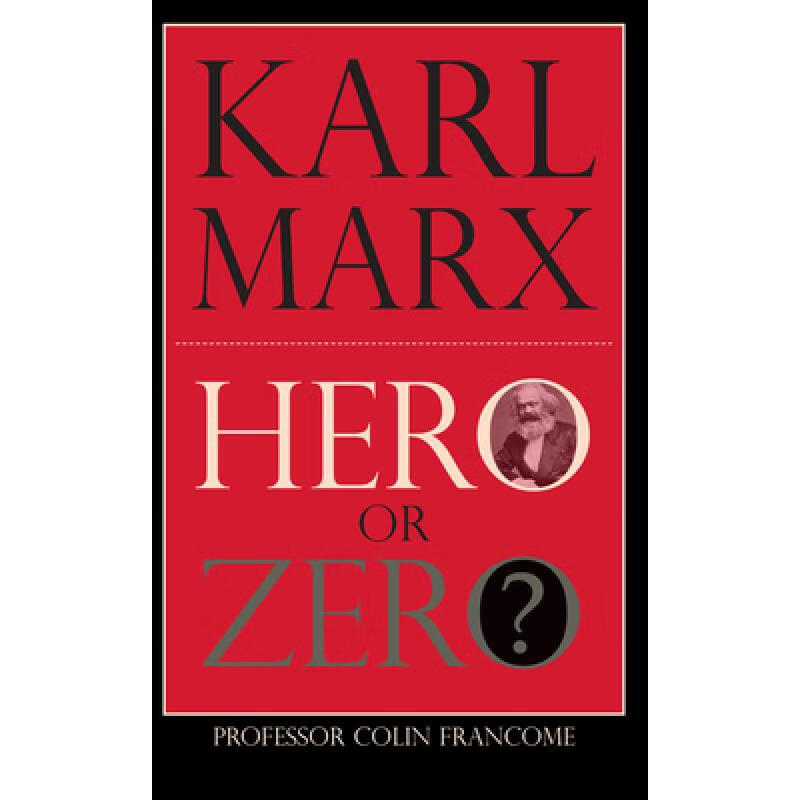 Karl Marx: Hero or Zero: Hero or Zero