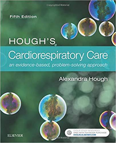 Hough's Cardiorespiratory Care: An Evidence-Based, Problem-Solving Approach