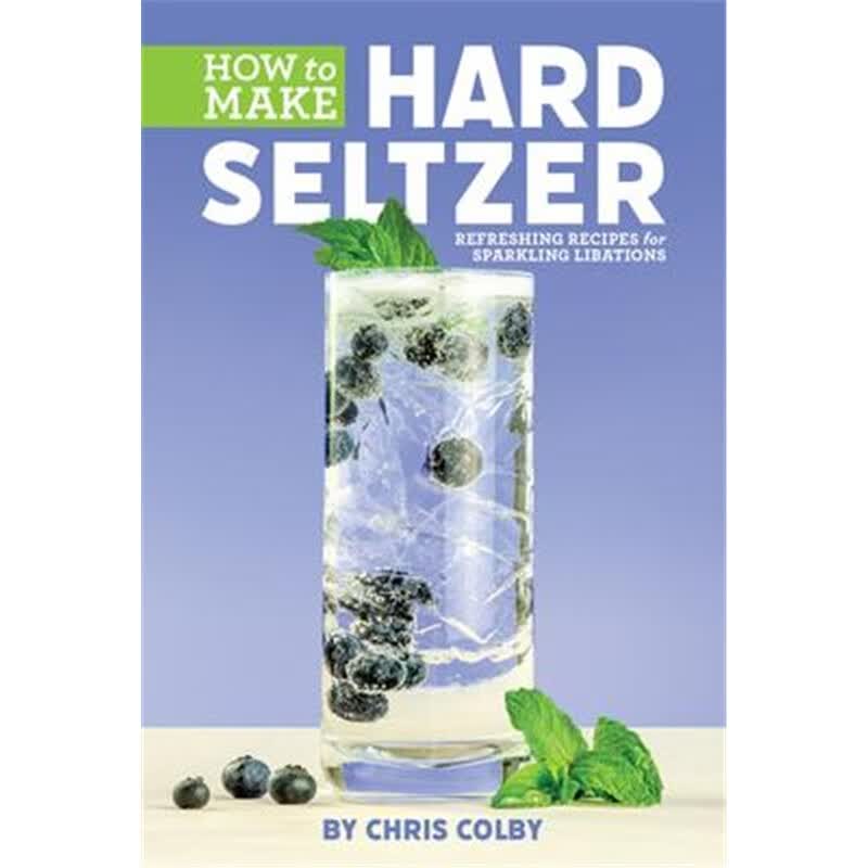 How to Make Hard Seltzer:Refreshing Recipes fo