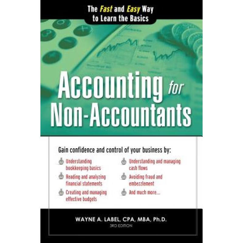 Accounting for Non-Accountants: The Fast and Easy Way to Learn the Basics