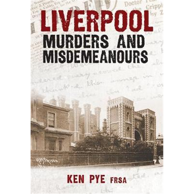 Liverpool Murders and Misdemeanours