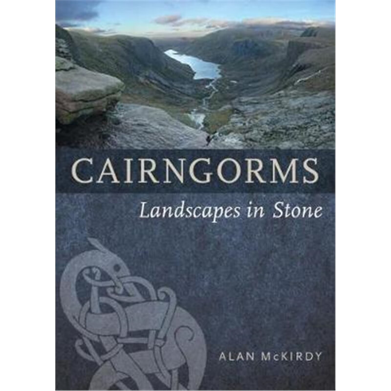 Cairngorms:Landscapes in Stone