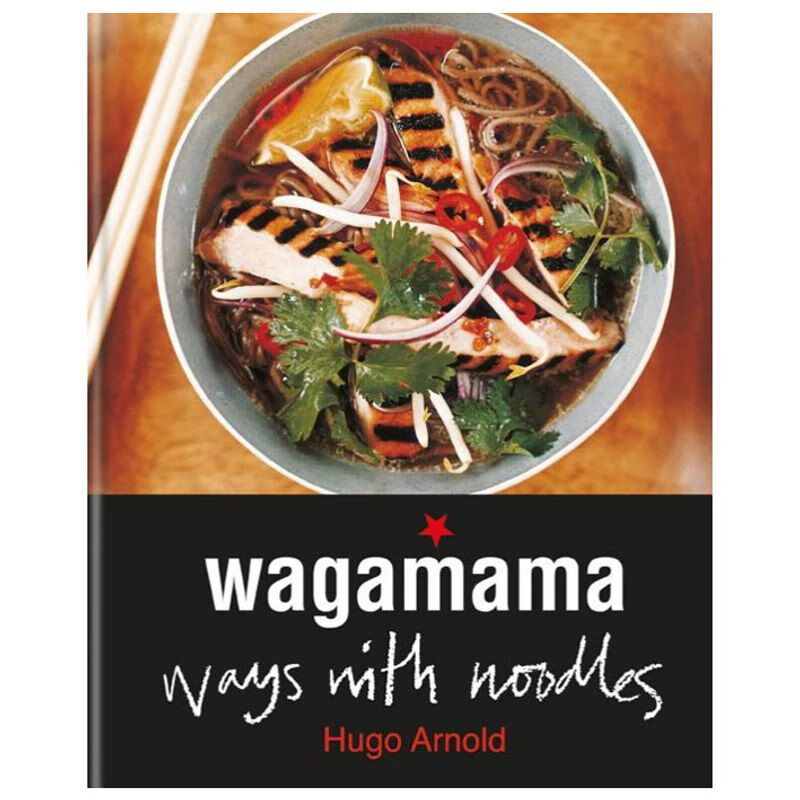 《Wagamama: Ways With Noodles》拉面连锁餐厅 - 拉面料理