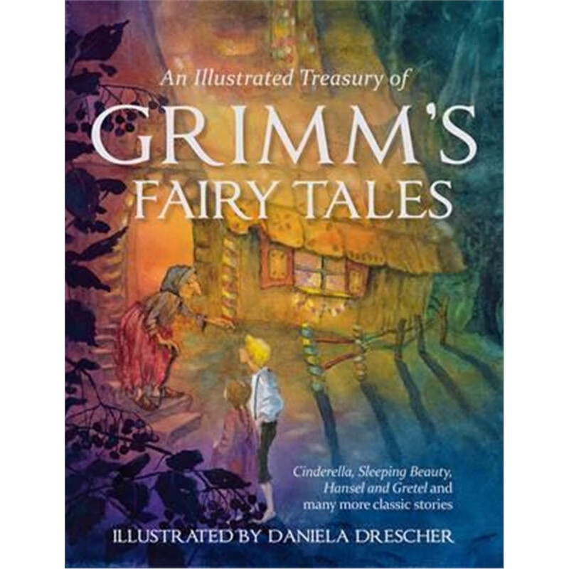 An Illustrated Treasury of Grimm's Fairy Tales