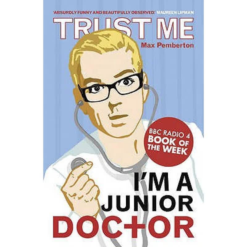 Trust Me, I'm a (Junior) Doctor