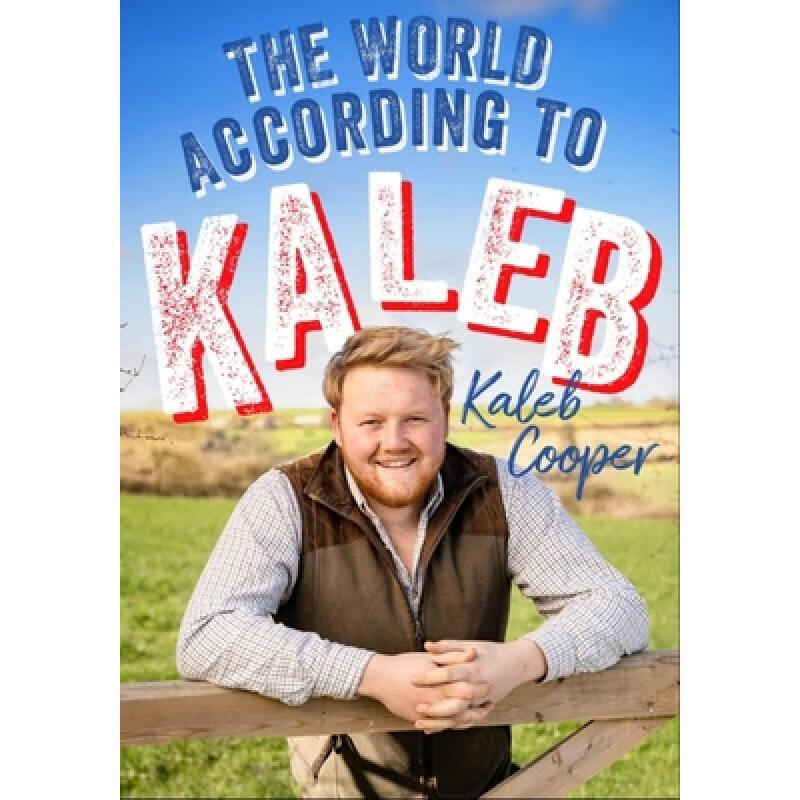 卡勒布的世界 World According to Kaleb: THE SUNDAY TIMES BESTSELLER - worldly wisdom from the breakou...