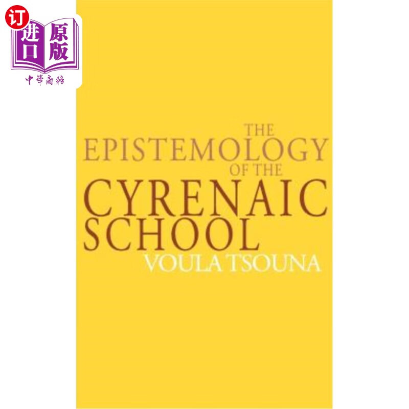 海外直订The Epistemology of the Cyrenaic School 昔兰尼学派的认识论