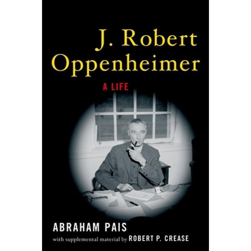 J. Robert Oppenheimer: A Life