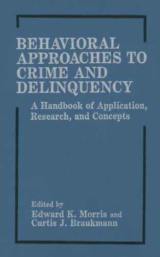 Behavioral Approaches to Crime and Delinquency