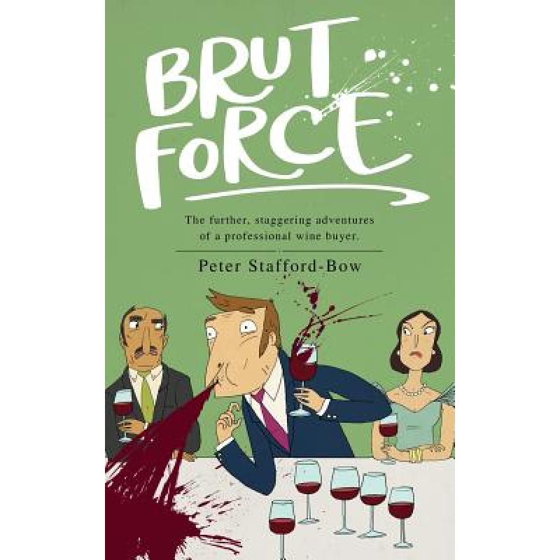 Brut Force: The further, staggering adventur...
