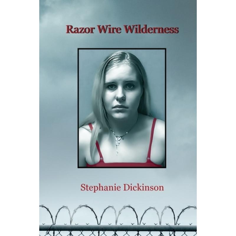 Razor Wire Wilderness