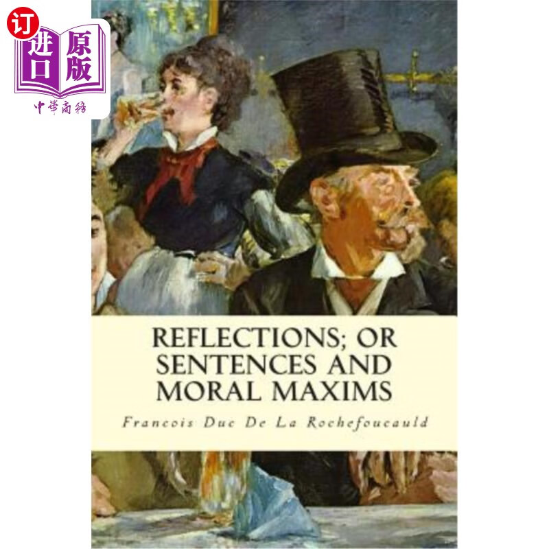 海外直订Reflections; Or Sentences and Moral Maxims 思考；或句子和道德准则